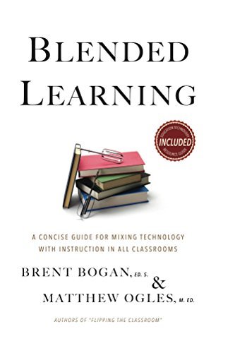 Blended Learning: A Concise Guide for Mixing Technology with ...