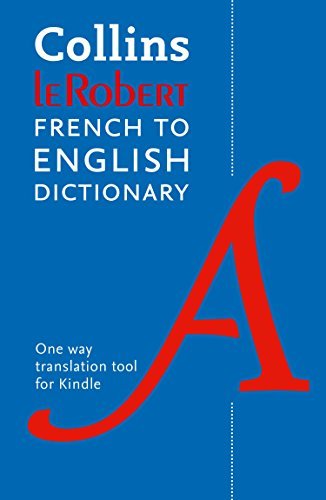 Collins Robert French to English Dictionary: The perfect one-way Kindle ...
