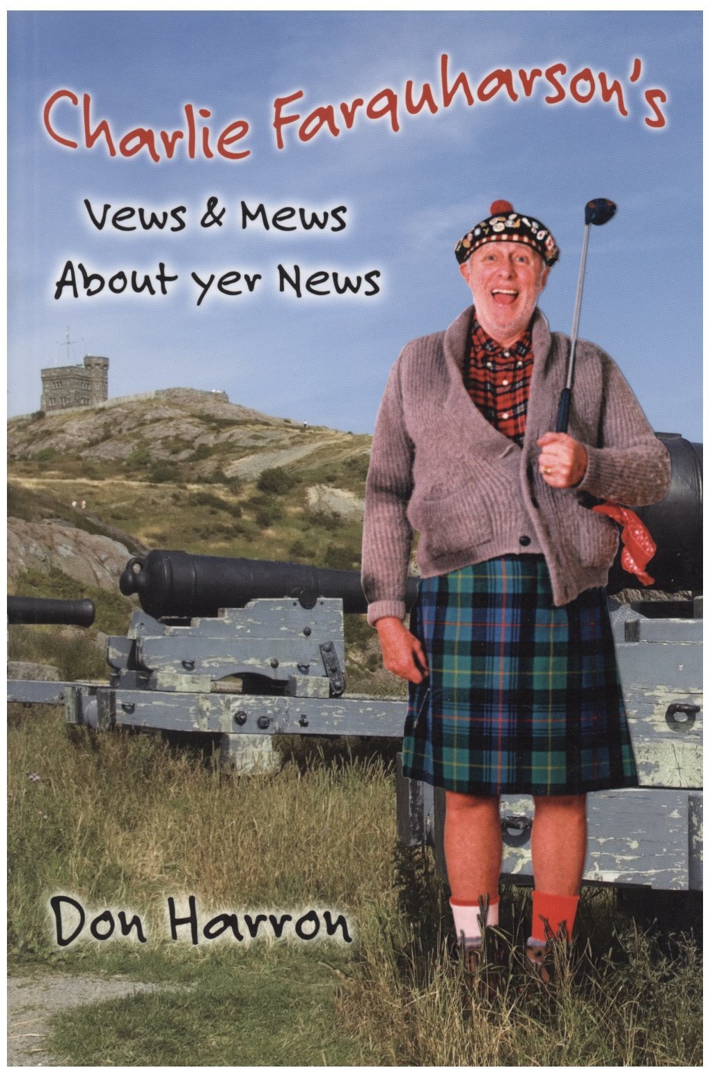Charlie Farquharson's Vews & Mews about Yer News by Don Harron | Goodreads
