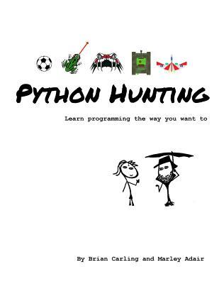 Python Hunting: A beginner's guide to programming and game building in ...