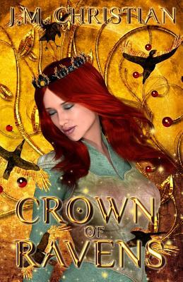 Crown of Ravens: Book Two of The Heart of Light Trilogy by J.M ...