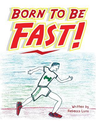 Born to Be Fast! by Rebecca Luna | Goodreads