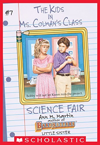 The Science Fair (The Kids in Ms. Colman's Class #7) by Ann M. Martin ...