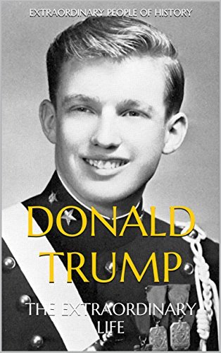 Donald Trump: The Biography by University Press Biographies | Goodreads