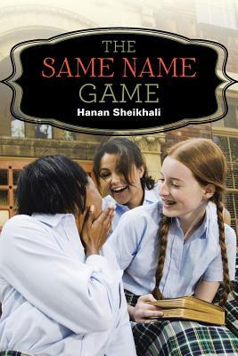 The Same Name Game by Hanan Sheikhali | Goodreads