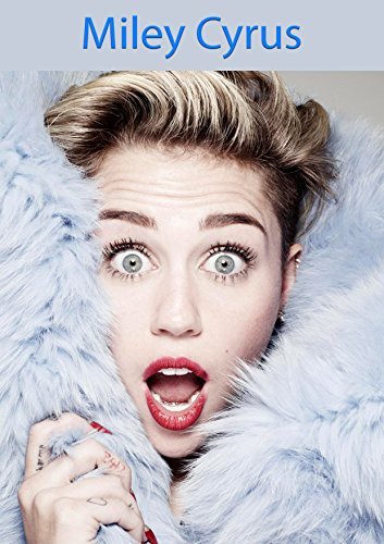 Miley Cyrus: Pictures Book by Robert Cooper | Goodreads