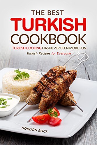 The Best Turkish Cookbook - Turkish Cooking Has Never Been More Fun ...