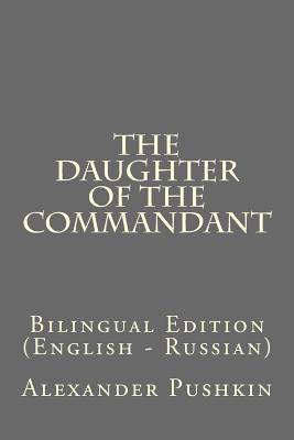 The Daughter of the Commandant: Bilingual Edition by Alexander Pushkin ...