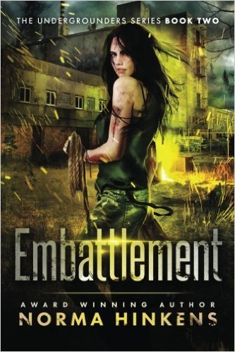 Embattlement (Undergrounders, #2) by Norma Hinkens | Goodreads