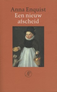 Een nieuw afscheid by Anna Enquist | Goodreads