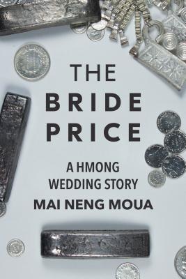 The Bride Price by Mai Neng Moua | Goodreads