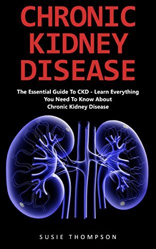 Chronic Kidney Disease: The Essential Guide To CKD - Learn Everything ...