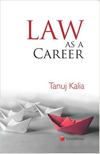 Law as a Career by Tanuj Kalia | Goodreads