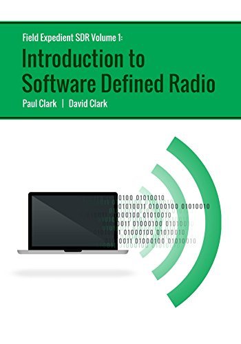 Field Expedient SDR: Introduction to Software Defined Radio by Paul ...