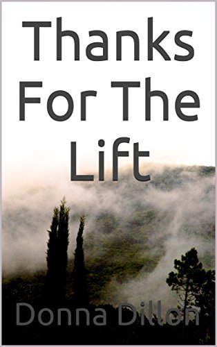 Thanks For The Lift by Donna Dillon | Goodreads