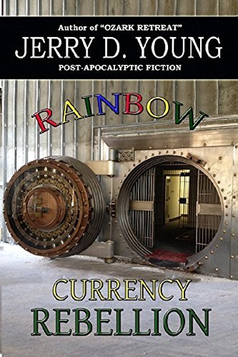 Rainbow Currency Rebellion by Jerry D. Young` | Goodreads