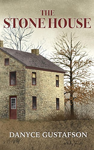 The Stone House (Stone's Hope Series Book 2) by Danyce Gustafson ...