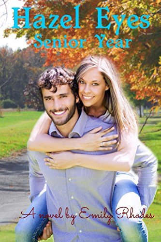 Hazel Eyes Senior Year by Emily Rhodes | Goodreads