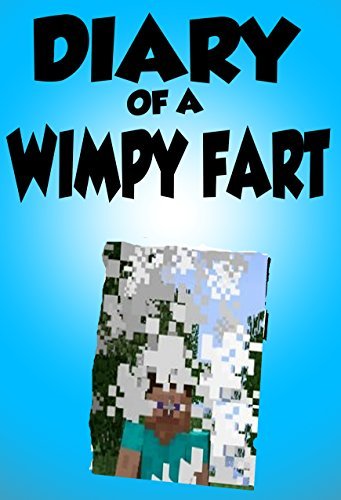 DIARY OF A WIMPY FART: THE DIARY OF A FART SERIES: BOOK 1: THE BIG FART ...