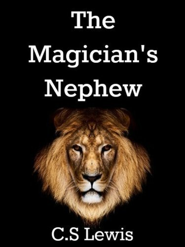 The Magician's Nephew by C.S. Lewis | Goodreads