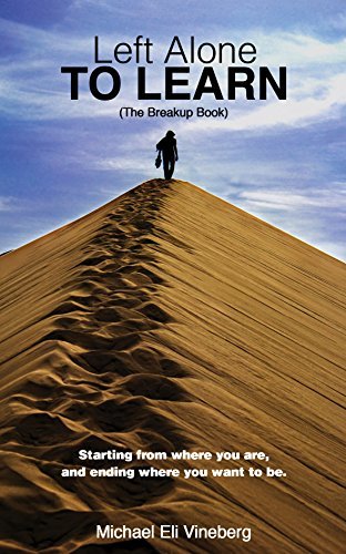 Left Alone to Learn (The Break-up Book) by Michael Eli Vineberg | Goodreads