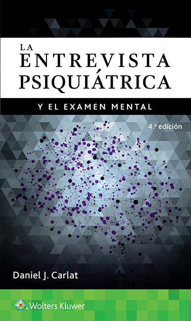 La entrevista psiquiátrica y el examen mental by Daniel J. Carlat ...
