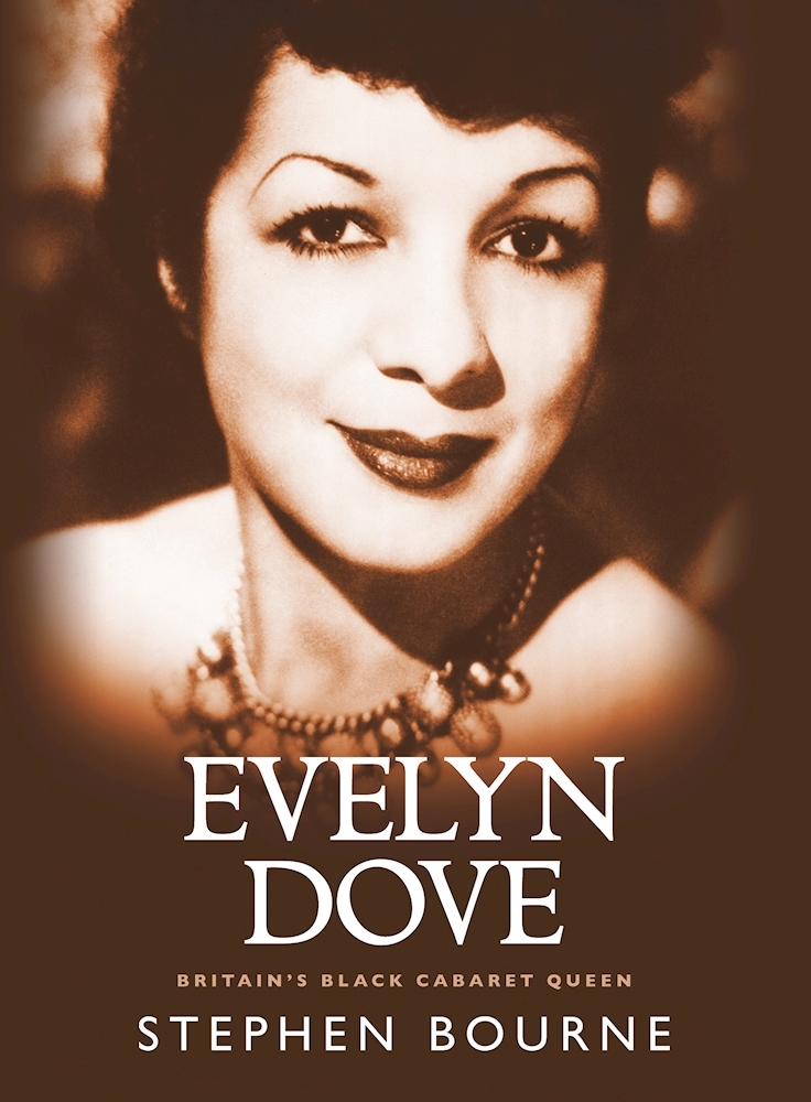 Evelyn Dove: Britain’s black cabaret queen by Stephen Bourne | Goodreads