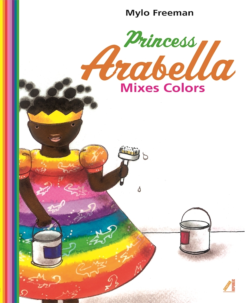 Princess Arabella Mixes Colors by Mylo Freeman | Goodreads
