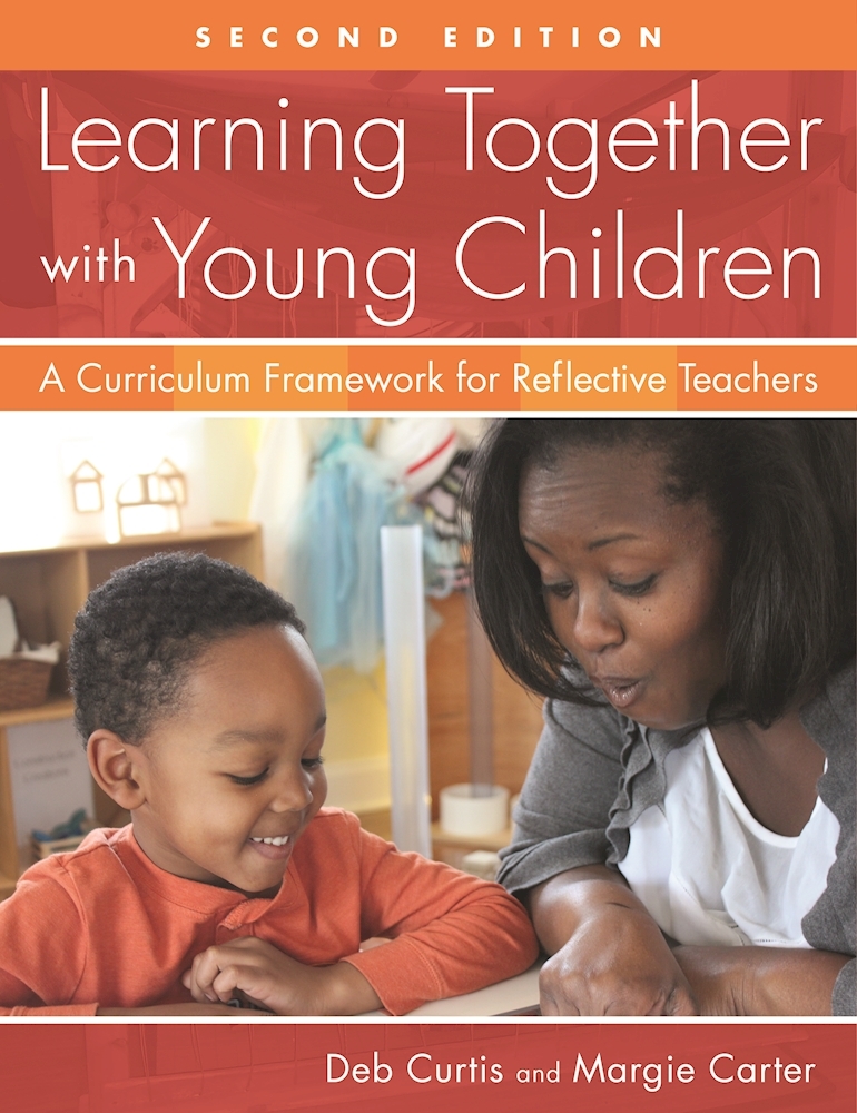 Learning Together with Young Children, Second Edition: A Curriculum ...