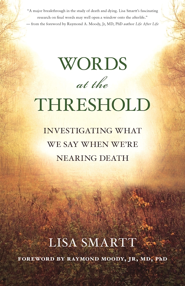 Words at the Threshold: What We Say as We're Nearing Death by Lisa ...