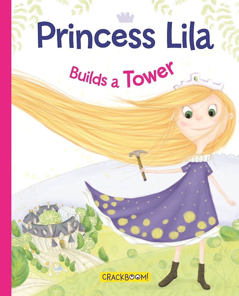 Princess Lila Builds a Tower by Anne Paradis | Goodreads