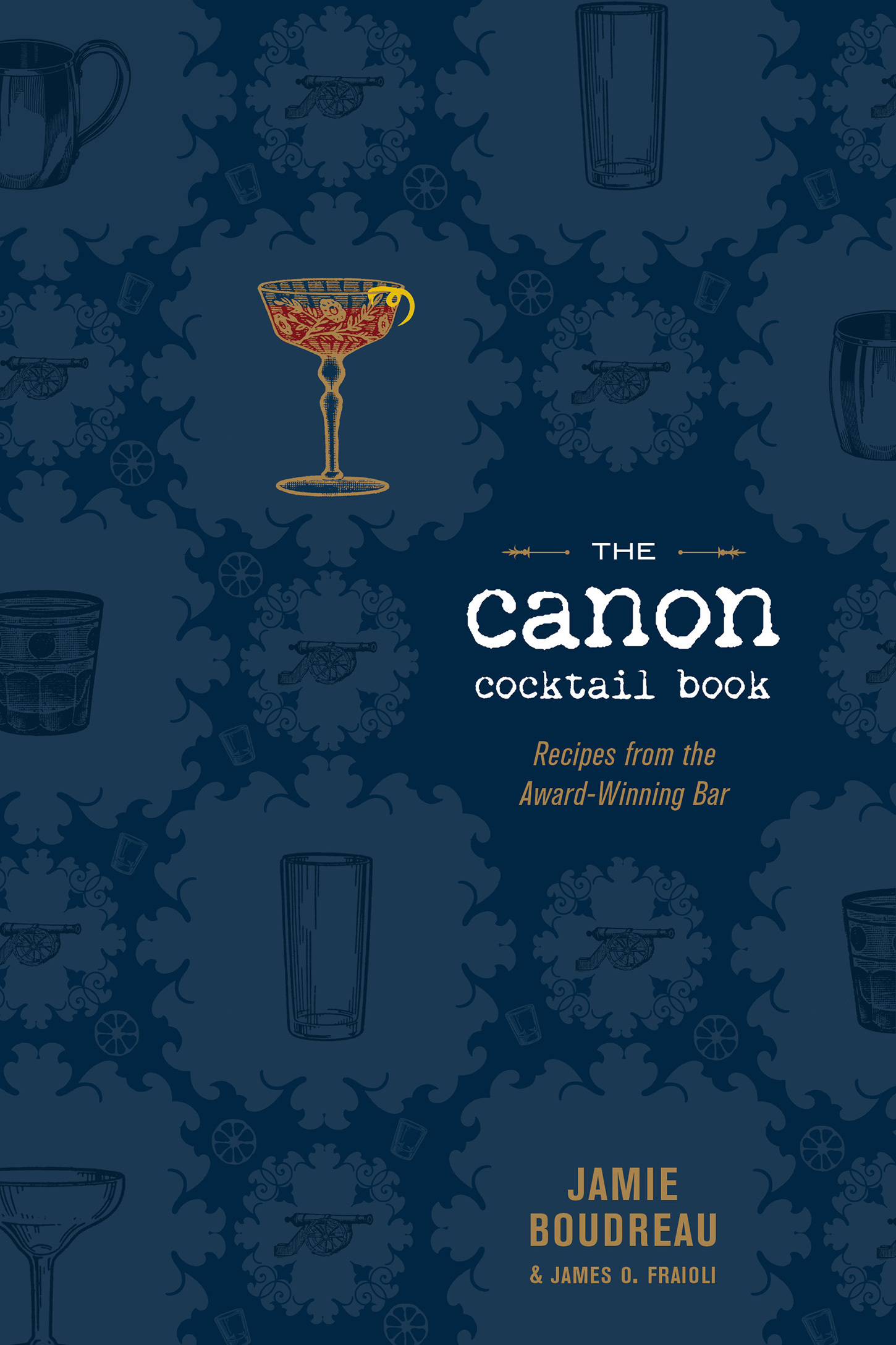 The Canon Cocktail Book: Recipes from the Award-Winning Bar by Jamie ...