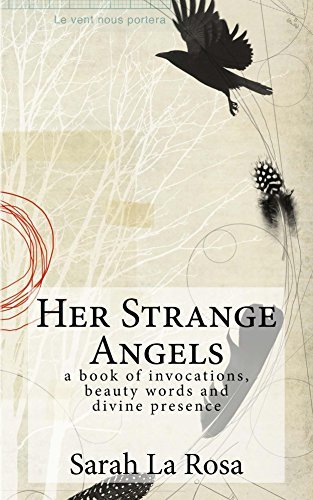 Her Strange Angels: a book of invocations, beauty words and divine ...