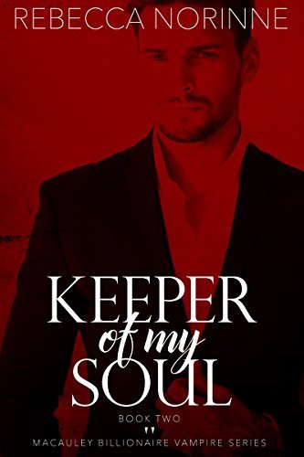 Keeper of My Soul (Macauley, #2) by Rebecca Norinne Caudill | Goodreads