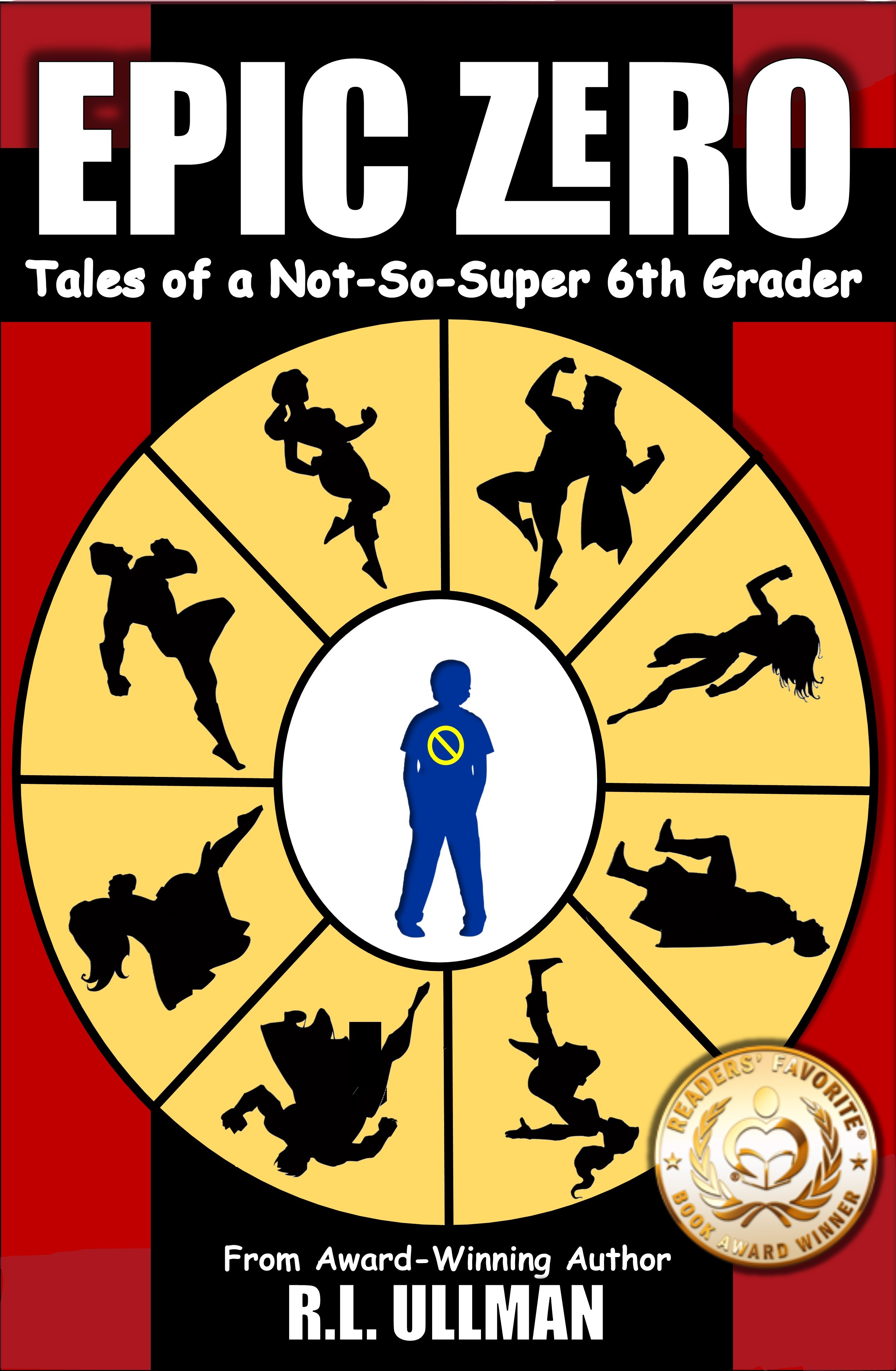 Epic Zero: Tales of a Not-So-Super 6th Grader by R.L. Ullman | Goodreads