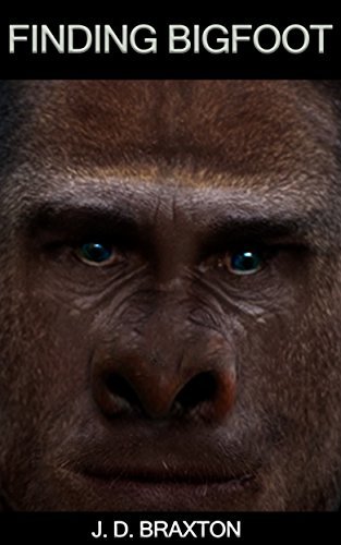 Bigfoot The Scent Of Sex By J D Braxton Goodreads