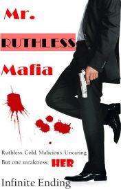 Mr. Ruthless Mafia by InfiniteEnding | Goodreads