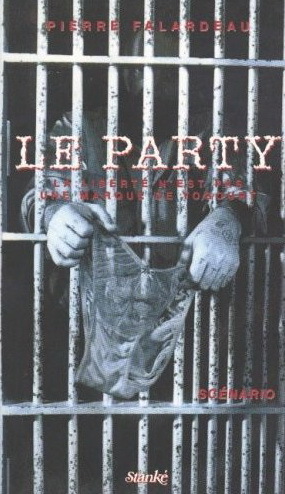 Le Party by Pierre Falardeau | Goodreads