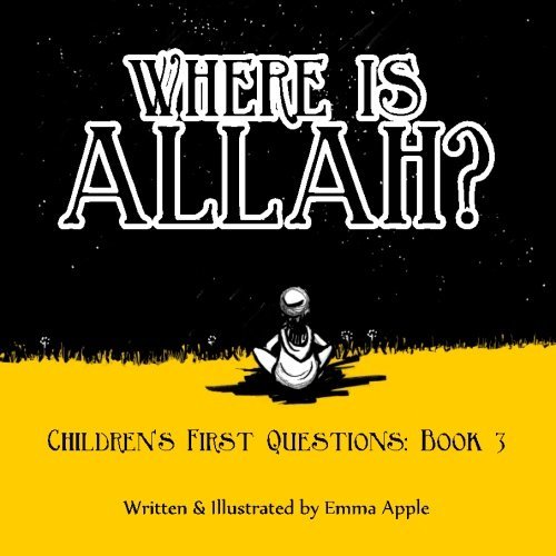 Where Is Allah? (Children's First Questions) by Emma Apple | Goodreads