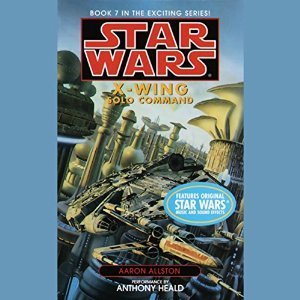 Solo Command (Star Wars: X-Wing, #7) by Aaron Allston | Goodreads