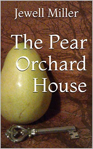 The Pear Orchard House by Jewell Miller | Goodreads