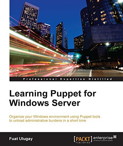 Learning Puppet for Windows Server by Fuat Ulugay | Goodreads