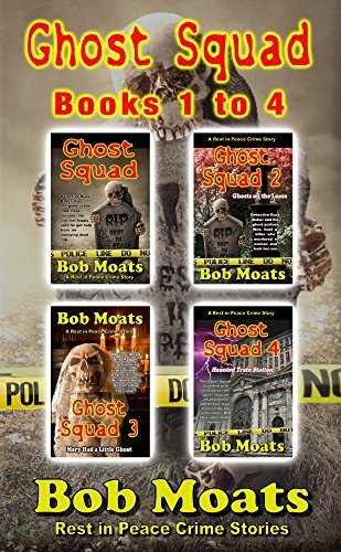 Ghost Squad - Books 1-4 by Bob Moats | Goodreads