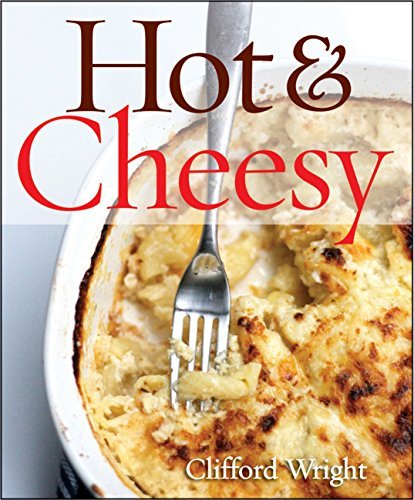 Hot & Cheesy by Clifford A. Wright | Goodreads