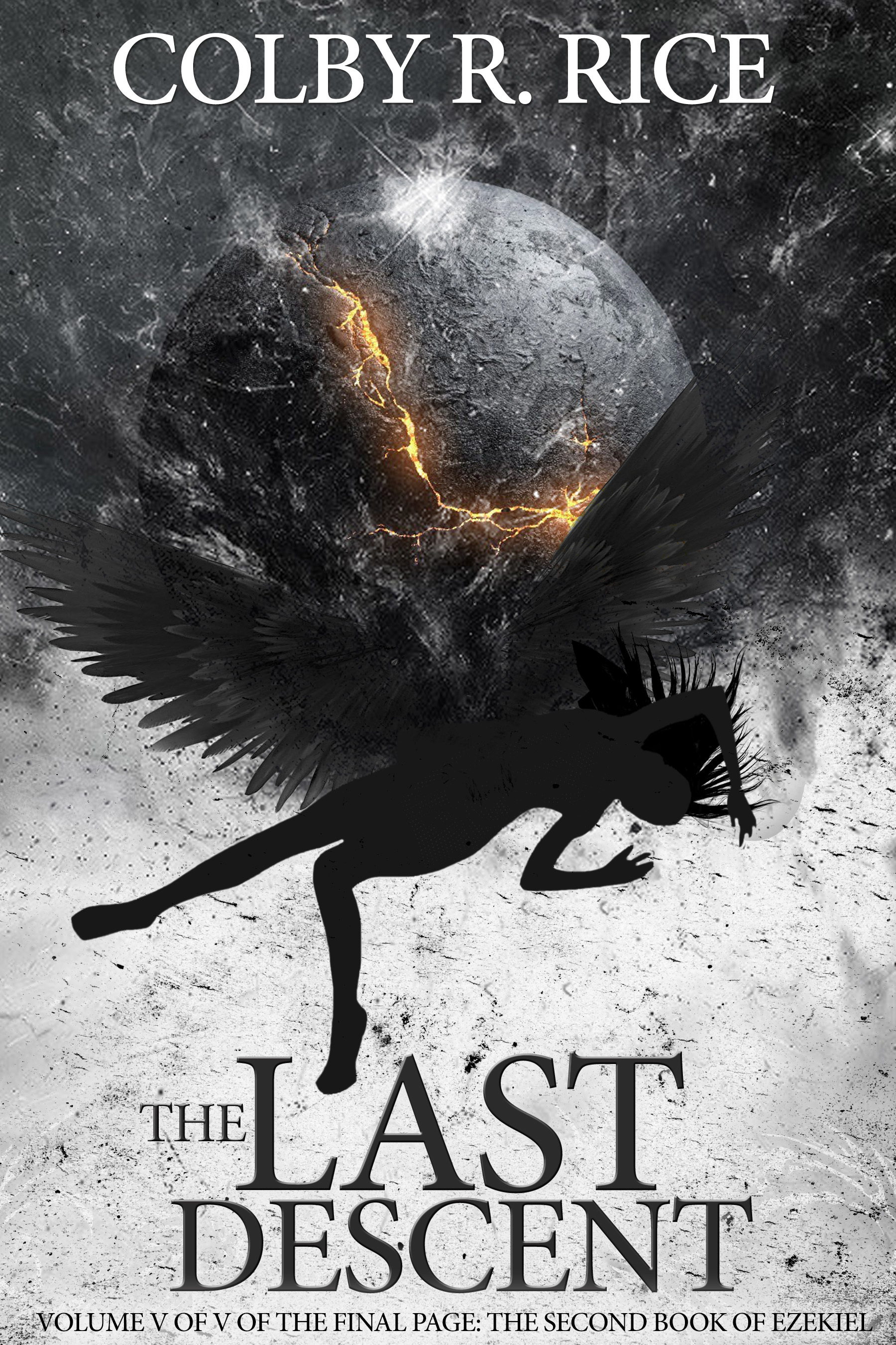 The Last Descent (The Books of Ezekiel 12) by Colby R. Rice | Goodreads