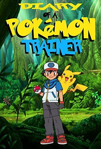 Diary of a Pokemon Trainer: Book 1 by Buddy Block | Goodreads