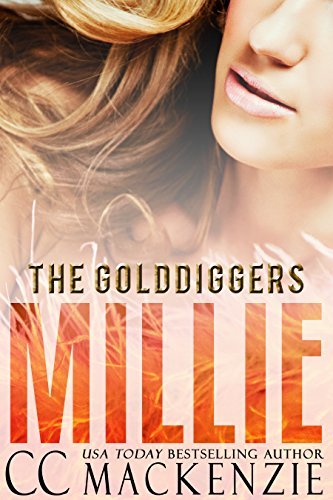 Millie (The Golddiggers #2) by C.C. MacKenzie | Goodreads