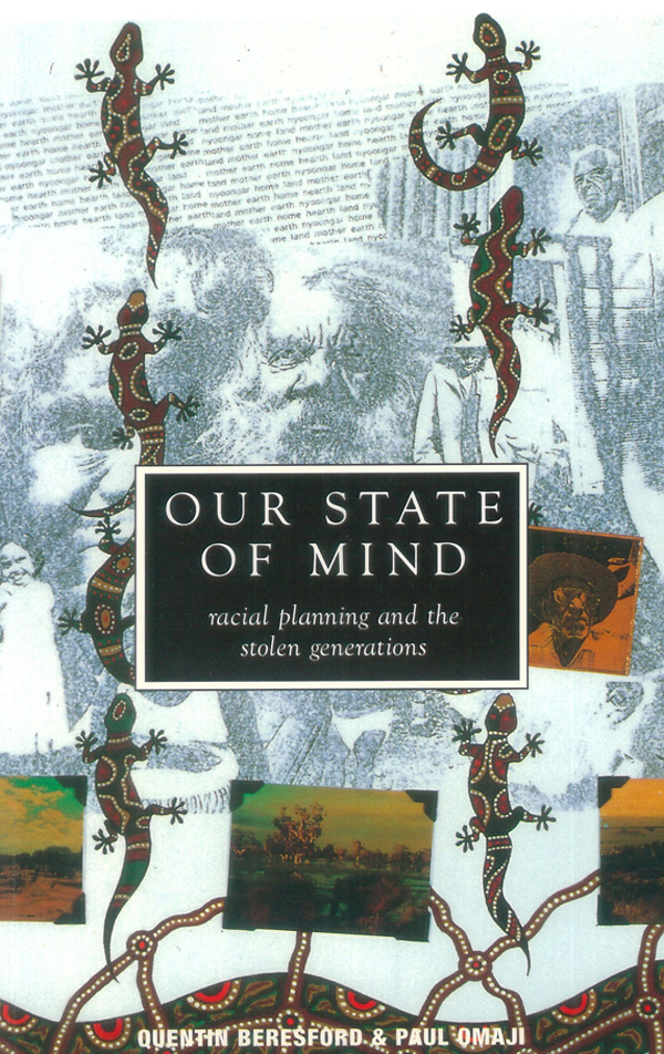 Our State of Mind: Racial Planning & the Stolen Generations by Quentin ...