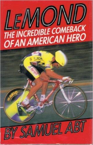 Lemond: The Incredible Comeback of an American Hero by Samuel Abt ...