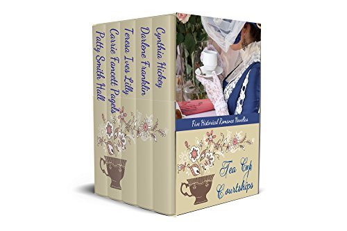 Teacup Courtships (A Teacup Courtship Novella) by Cynthia Hickey ...